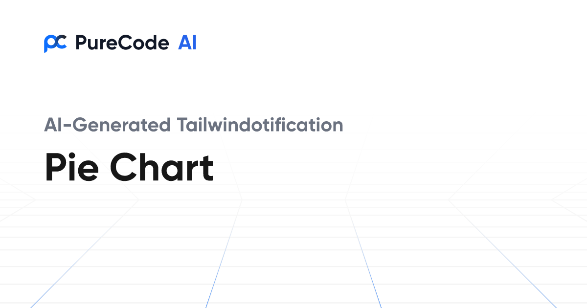 Build Great Tailwindotification Pie chart Components Faster Using AI Tools