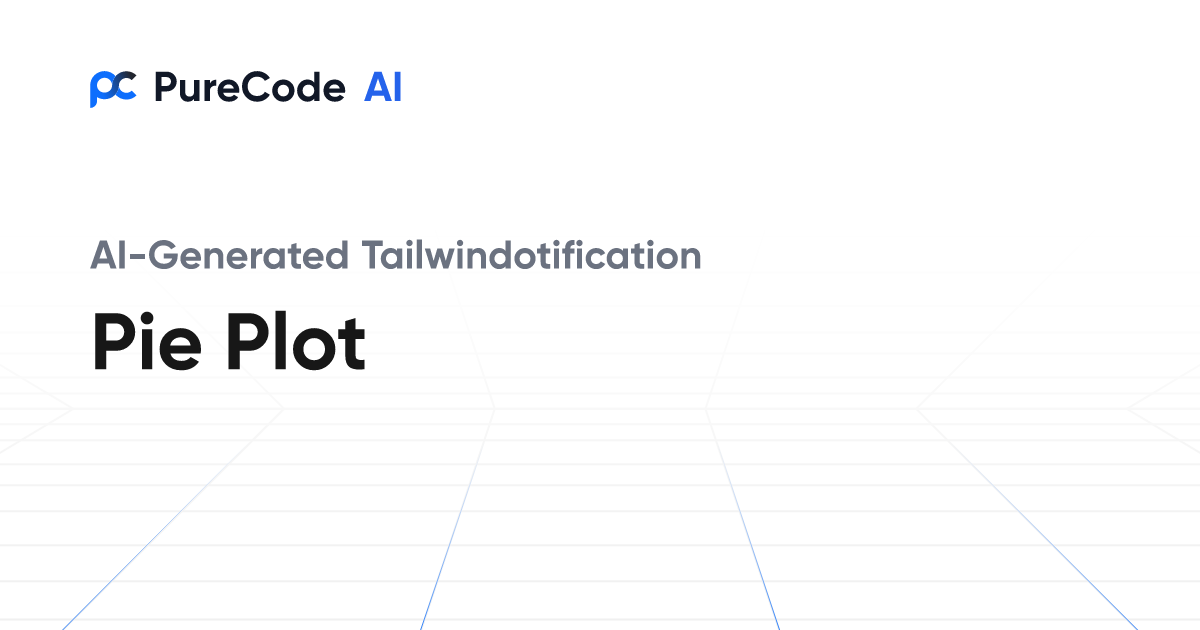 Build Great Tailwindotification Pie Plot Components Faster Using Ai Tools