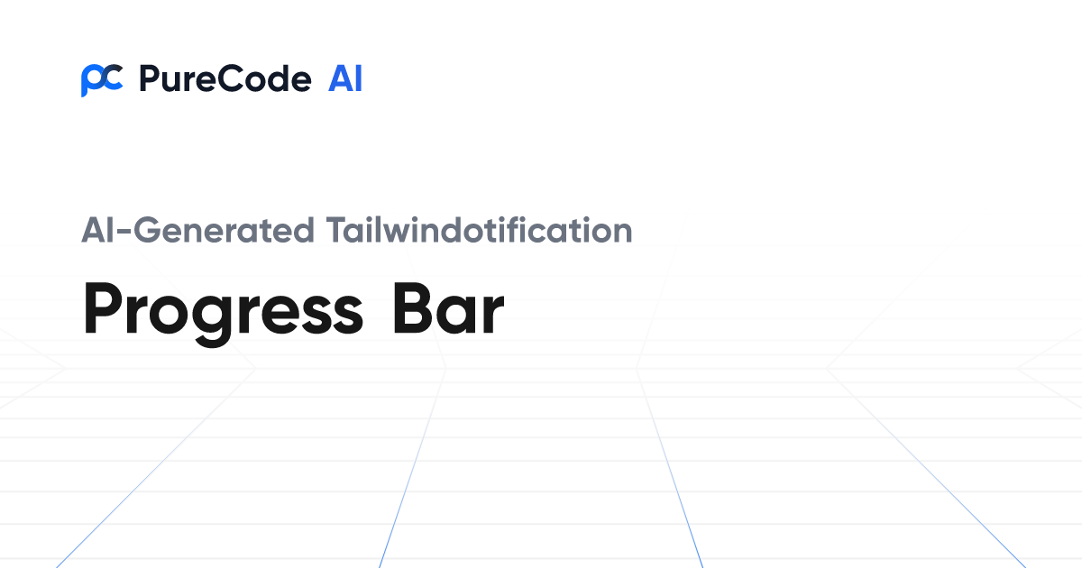 Build Great Tailwindotification Progress bar Components Faster Using AI Tools