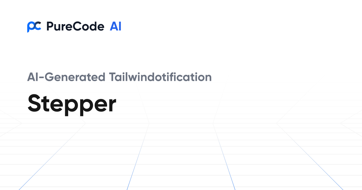 Build Great Tailwindotification Stepper Components Faster Using AI Tools