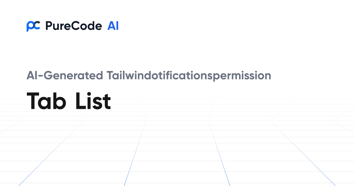Build Great Tailwindotificationspermission Tab list Components Faster ...