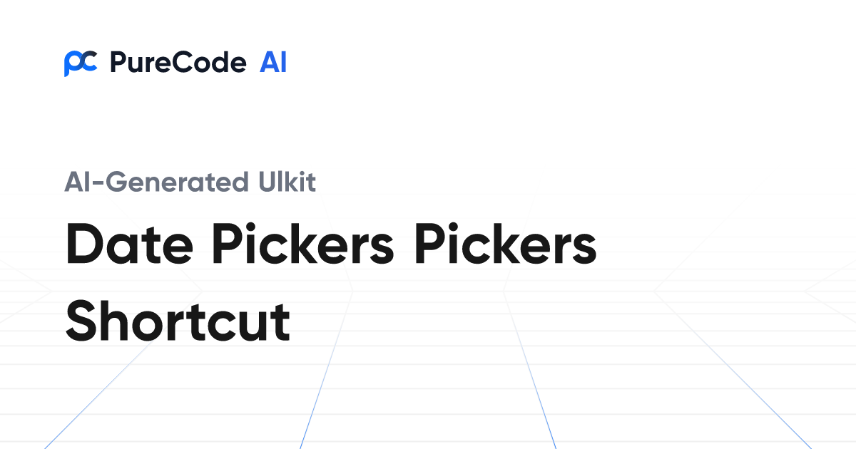 Develop Ulkit Date Pickers Pickers Shortcut with AI Help