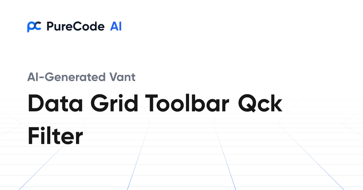 Build Vant Data Grid Toolbar Qck Filter With Ai Save Time
