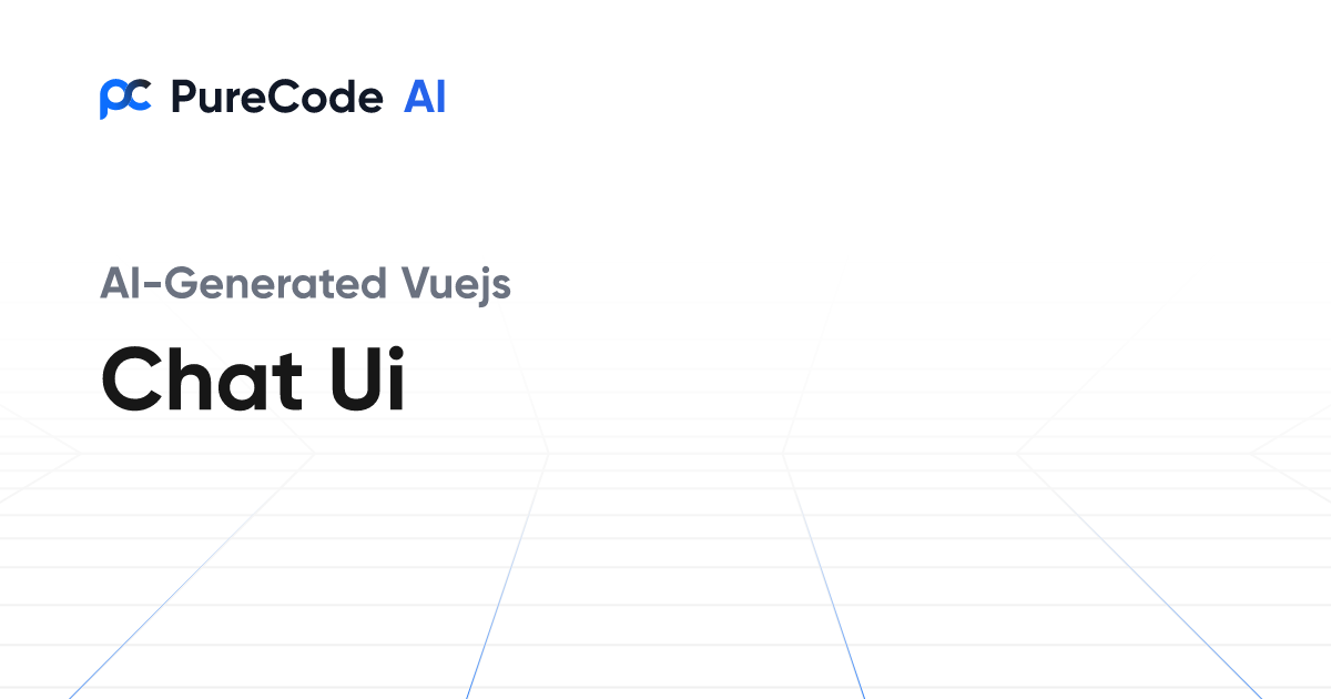 Build Great Vuejs Chat Ui Components Faster Using Ai Tools