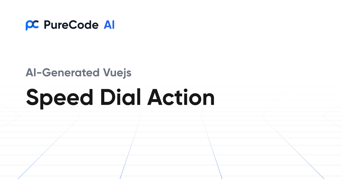 Generate VueJS Speed Dial Action Components Quickly