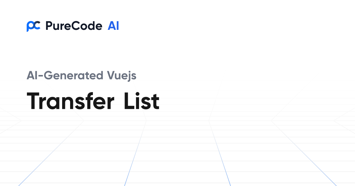 Build Great Vuejs Transfer List Components Faster Using Ai Tools