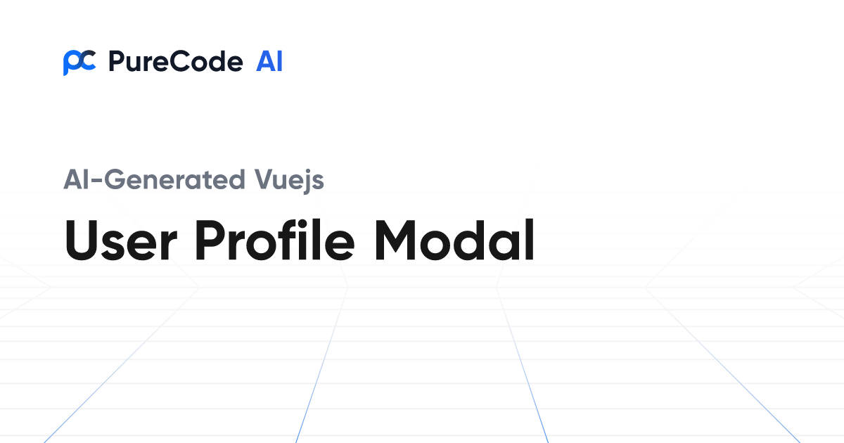 Build Great Vuejs User profile modal Components Faster Using AI Tools