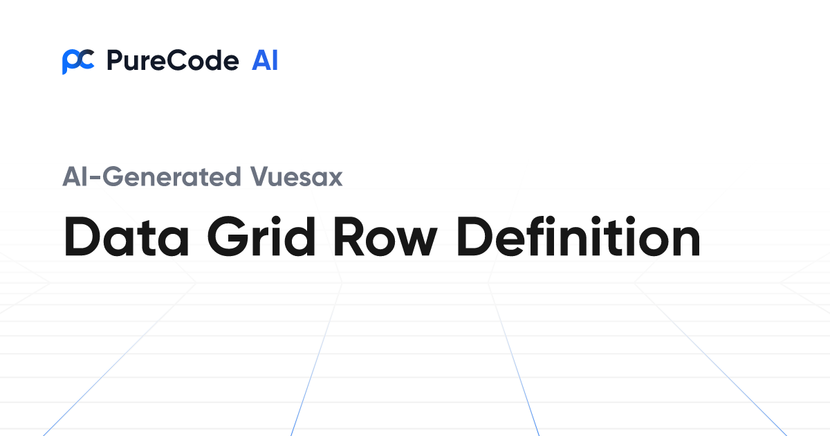 Build Great Vuesax Data Grid Row Definition Components Faster Using Ai