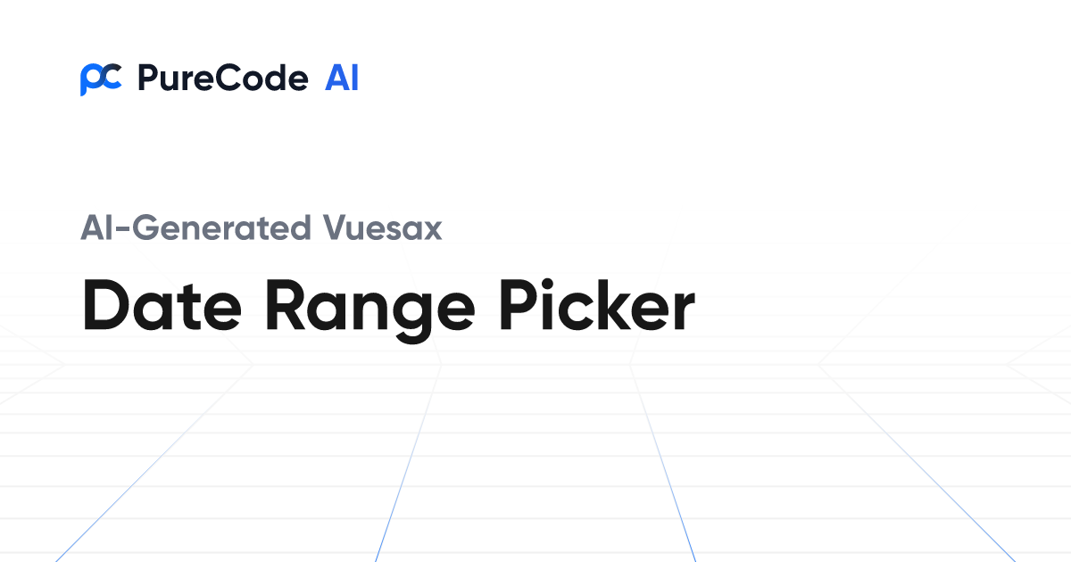 Quickly Create Vuesax Date Range Picker with AI