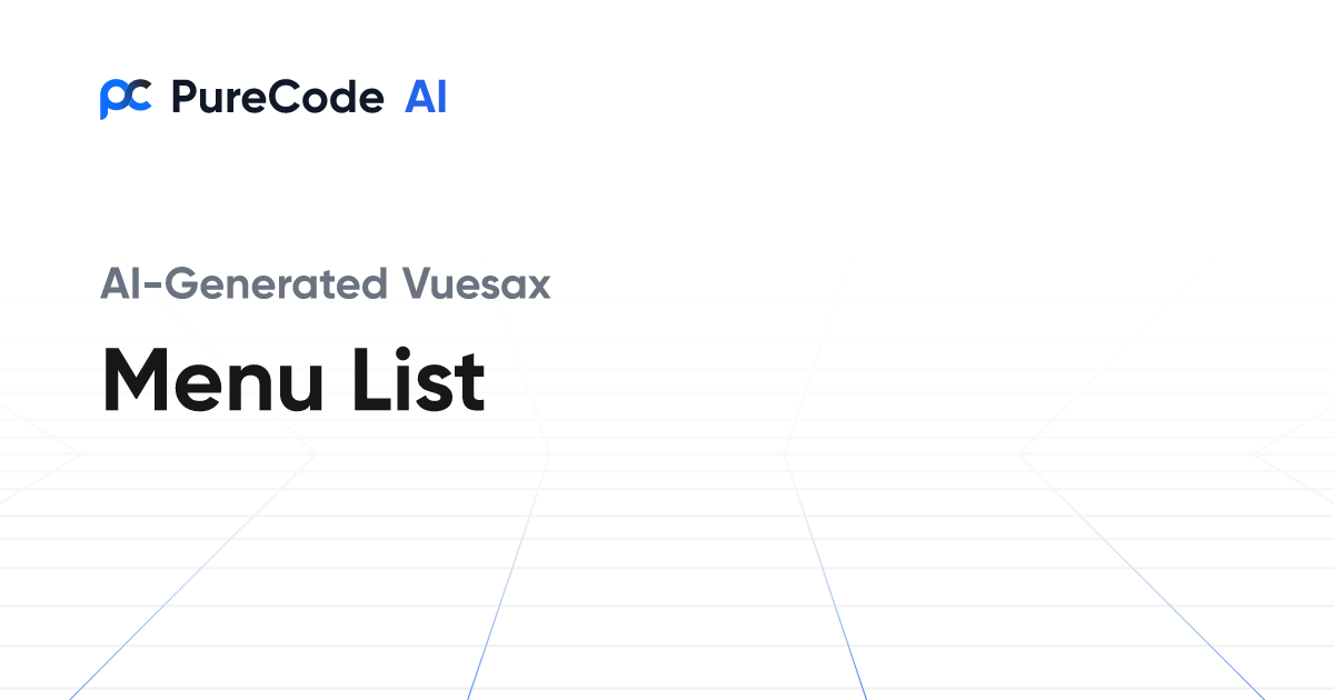 Build Great Vuesax Menu List Components Faster Using Ai Tools