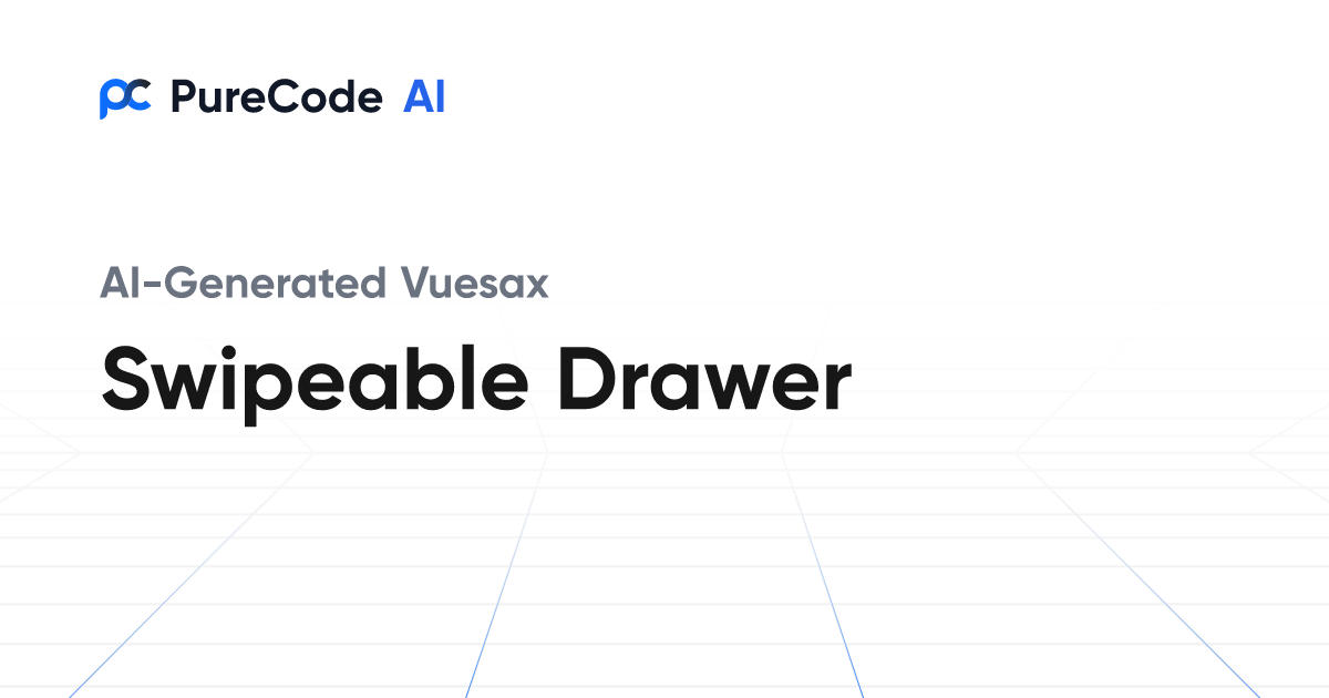 Build Great Vuesax Swipeable drawer Components Faster Using AI Tools Build Great Vuesax Swipeable drawer Components Faster Using AI Tools