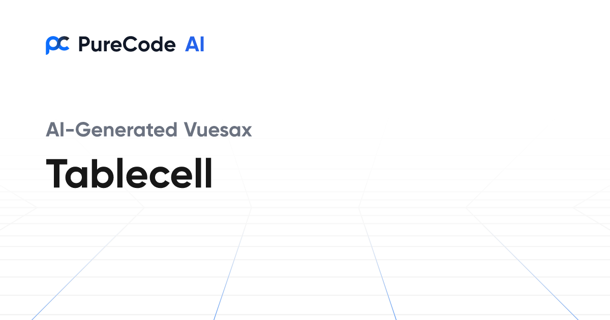 Build Great Vuesax Tablecell Components Faster Using Ai Tools