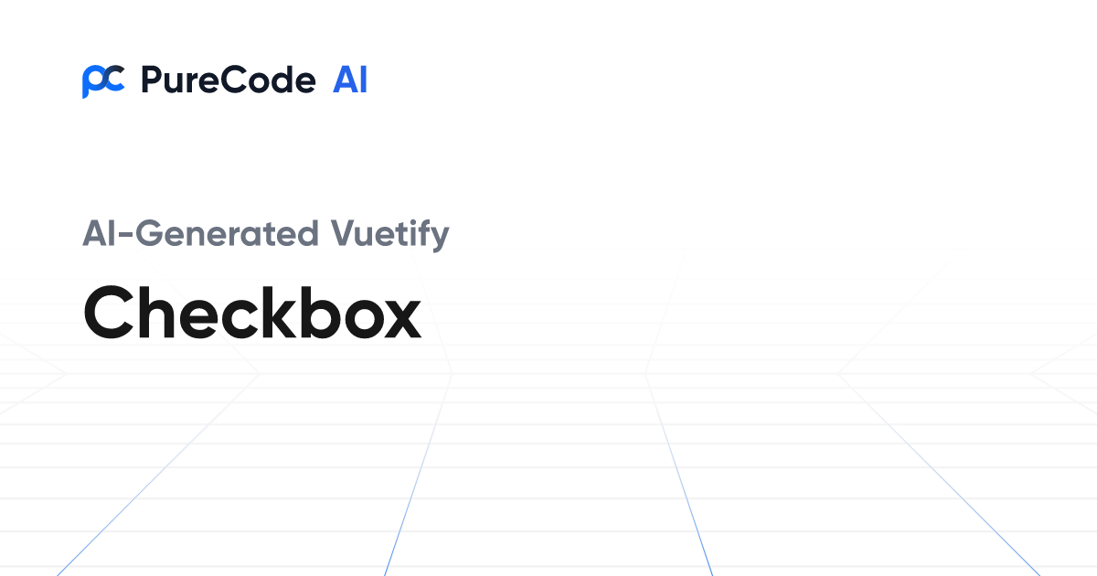 Build Great Vuetify Checkbox Components Faster Using Ai Tools