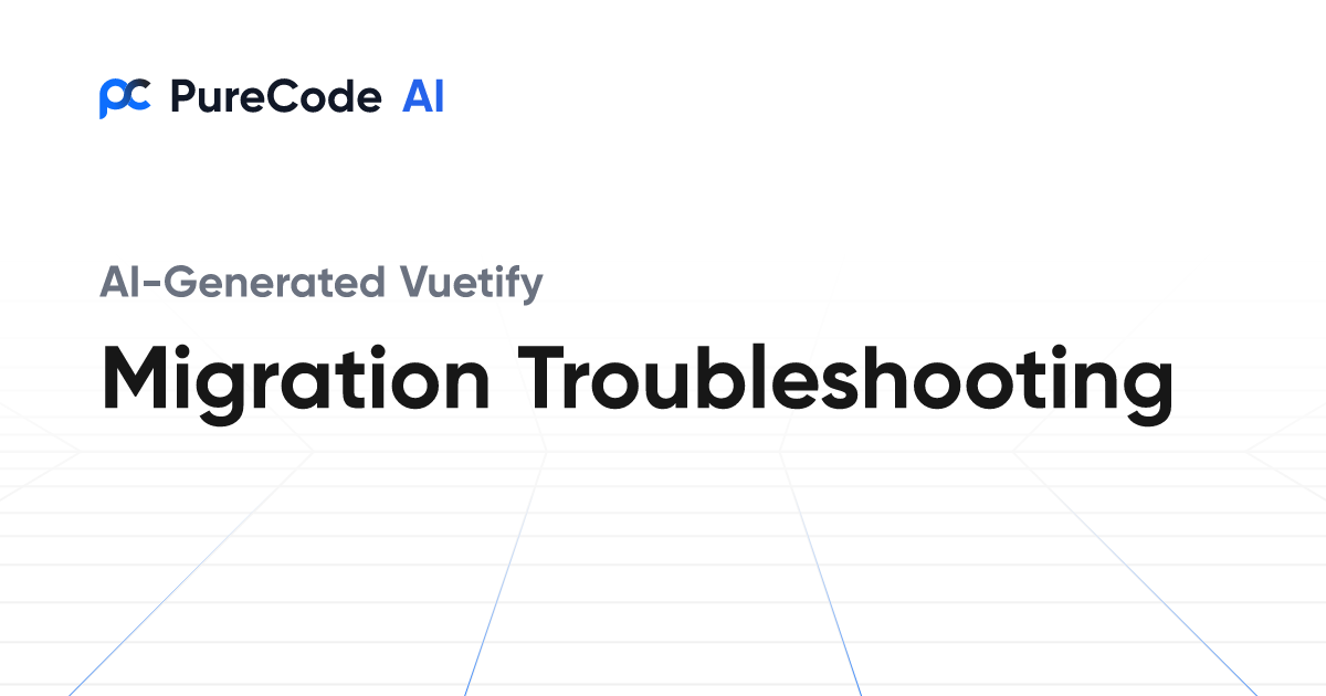 Build Vuetify Migration Troubleshooting with AI Save Time Build Vuetify Migration Troubleshooting with AI Save Time
