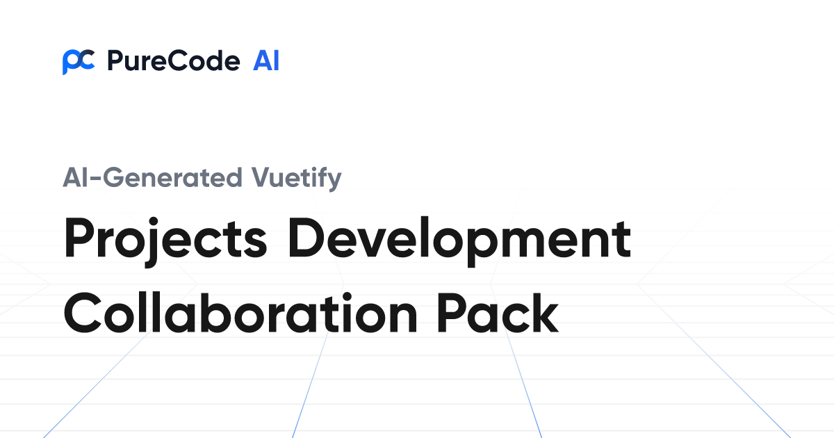 Build Great Vuetify Projects Development Collaboration Pack Components Faster Using Ai Tools